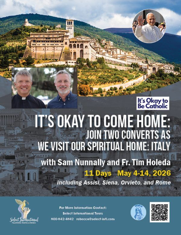 It's Okay to Come Home: A Pilgrimage to Italy with Sam Nunnally and Fr ...
