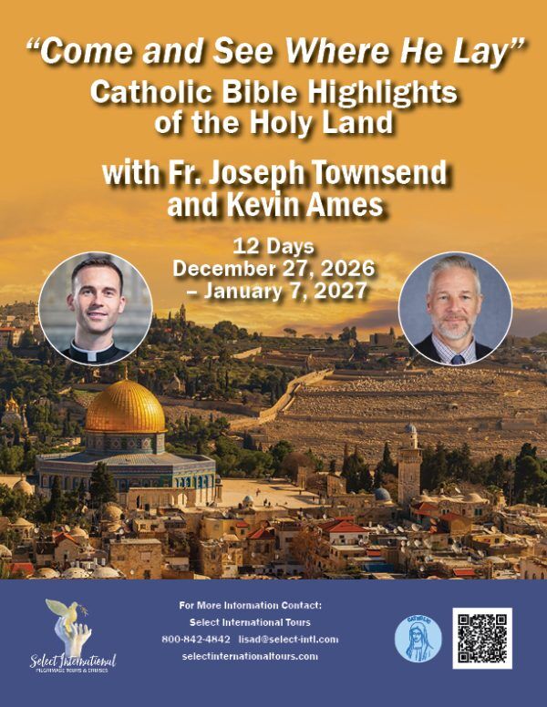 Catholic Bible Highlights of the Holy Land with Fr. Joseph Townsend and ...